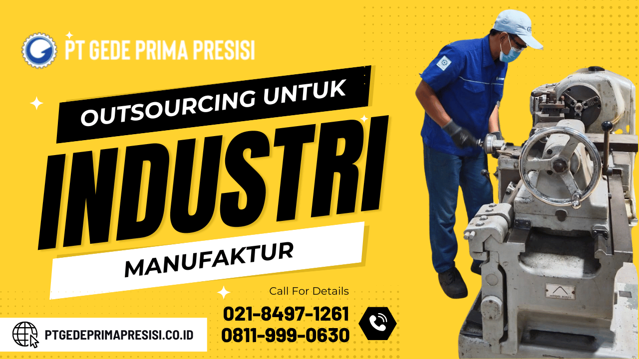 Outsourcing untuk Industri Manufaktur - 021-8497-1261 (Telp)